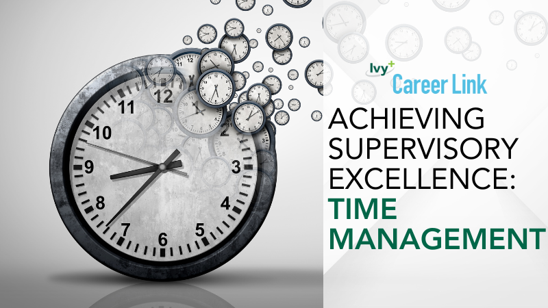 Achieving Supervisory Excellence - Time Management - Ivy Tech Community ...